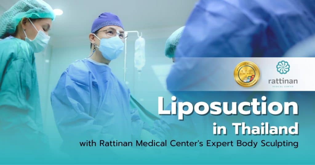 Liposuction in Bangkok, Thailand with Rattinan Medical Center's Expert ...