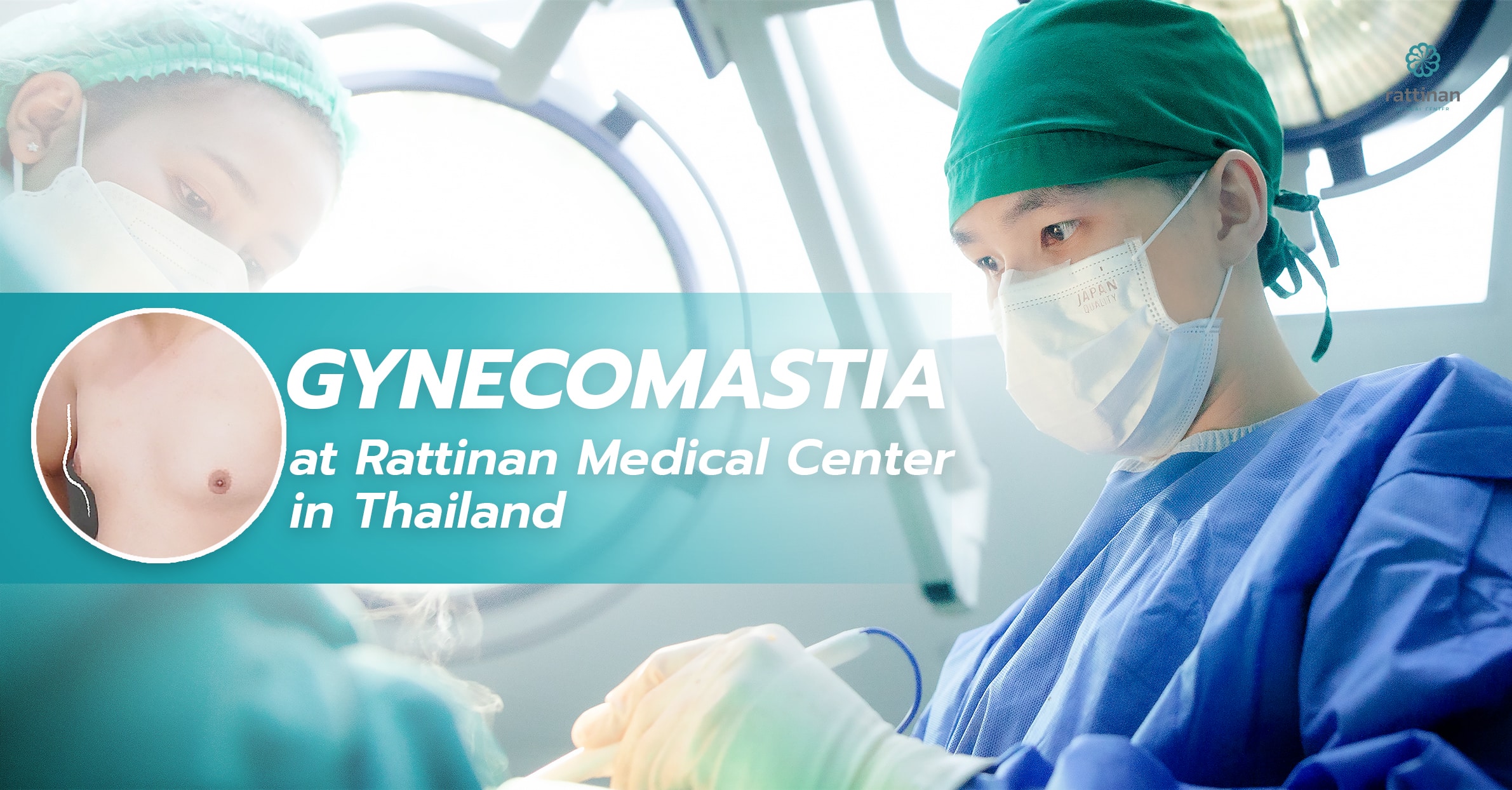 Gynecomastia Surgery in Bangkok at Rattinan Medical Center