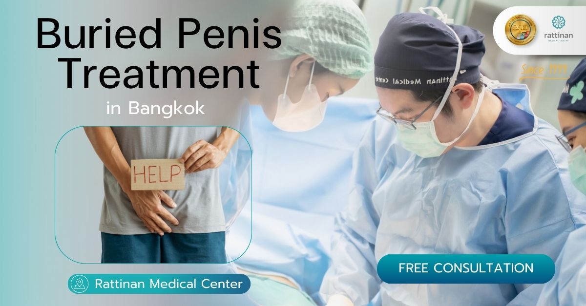 Buried Penis Treatment in Bangkok | Rattinan Clinic