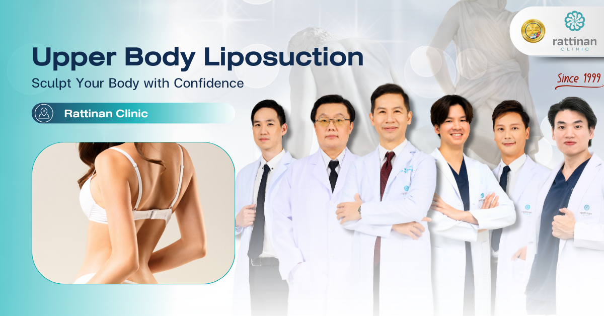 Upper Body Liposuction | Rattinan Clinic