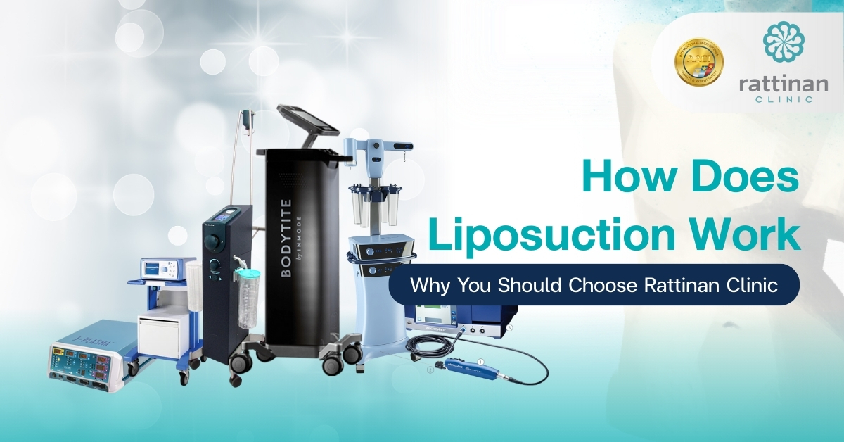 How Does Liposuction Work | Rattinan Clinic